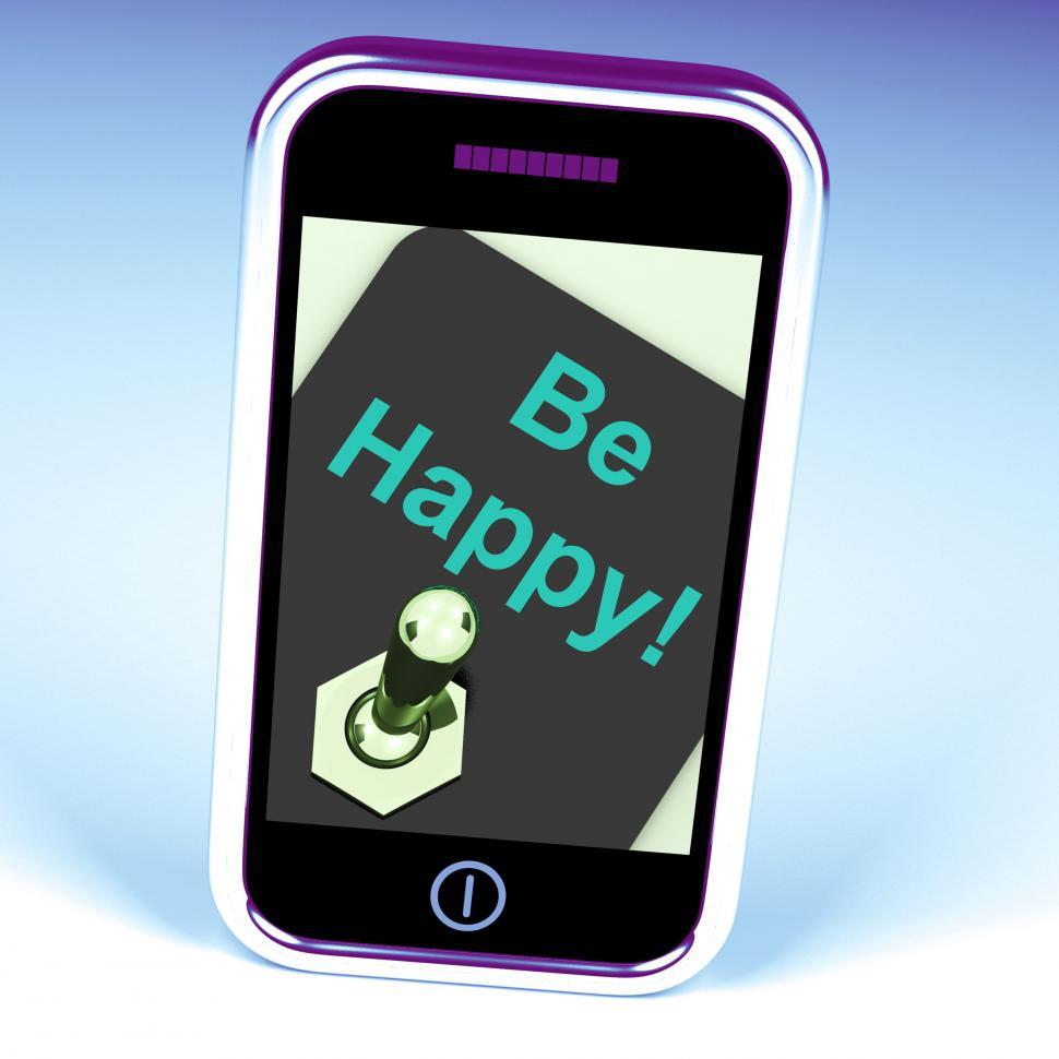 Free Stock Photo of Be Happy Phone Shows Happiness Or Enjoyment ...
