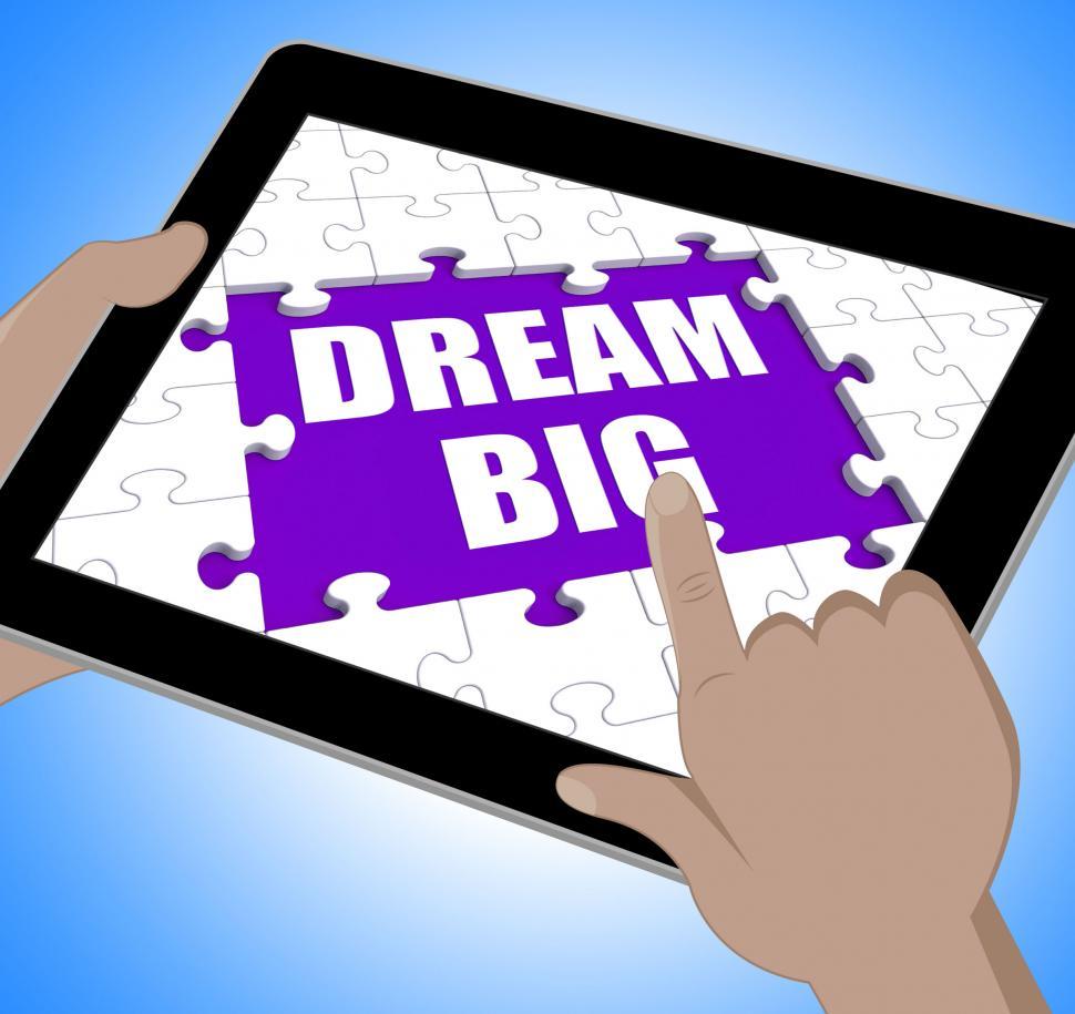 Free Stock Photo of Dream Big Tablet Means Inspiration And Imagination ...