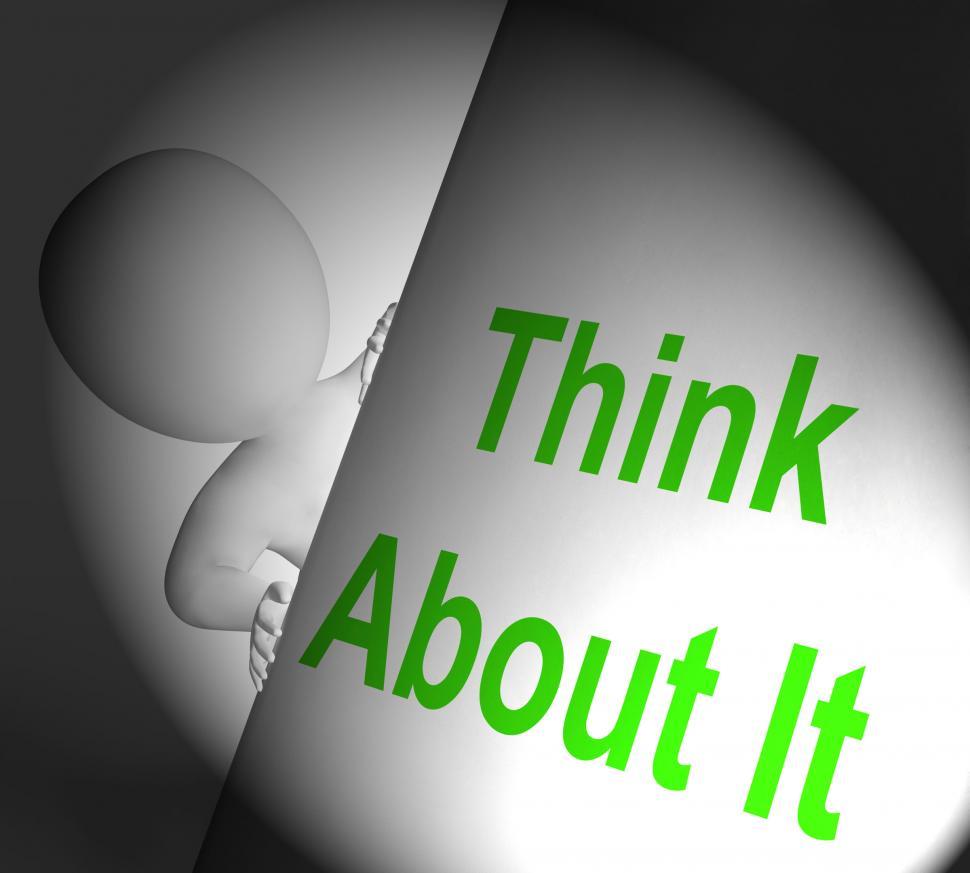 Free Stock Photo of Think About It Sign Displays Considering And ...
