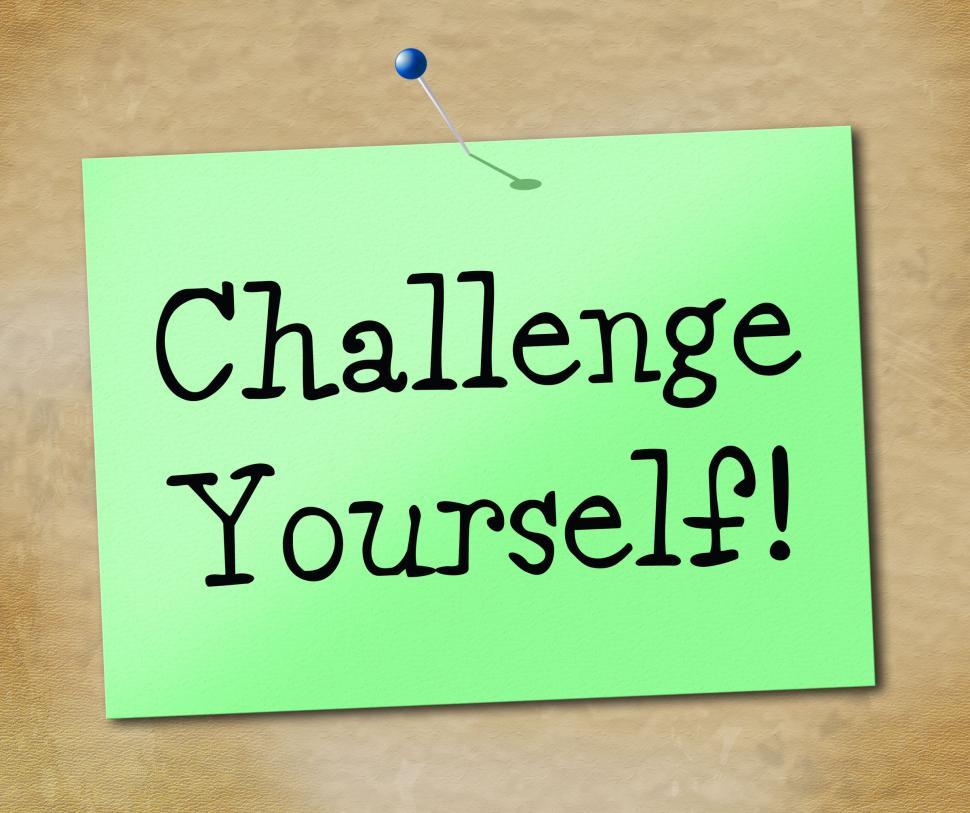 Free Stock Photo of Challenge Yourself Indicates Encourage Positivity ...
