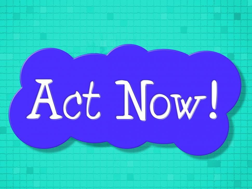 Free Stock Photo of Act Now Represents At This Time And Active ...