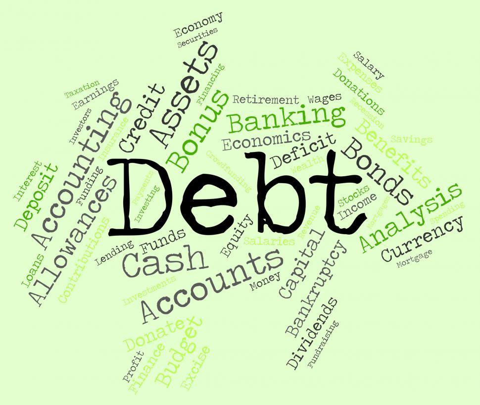 Free Stock Photo of Debt Word Shows Financial Obligation And Finance ...