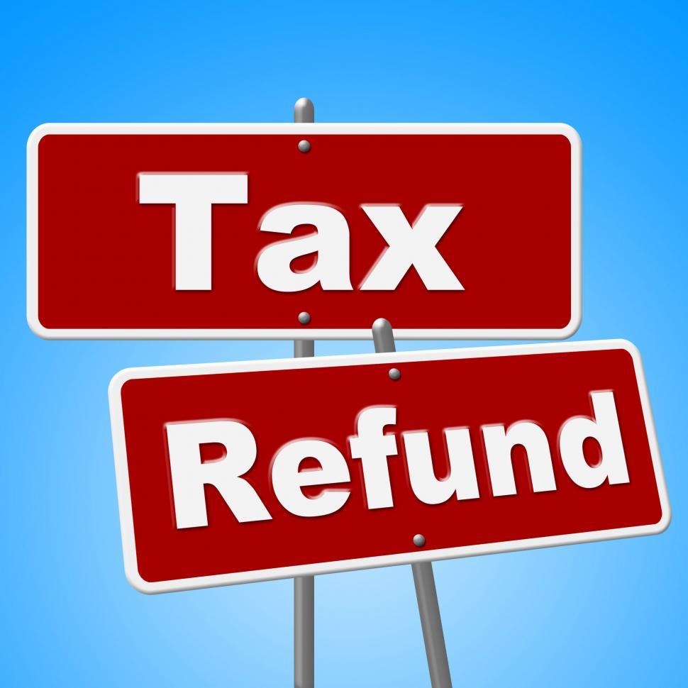 Free Stock Photo of Tax Refund Signs Represents Restitution Taxpayer ...