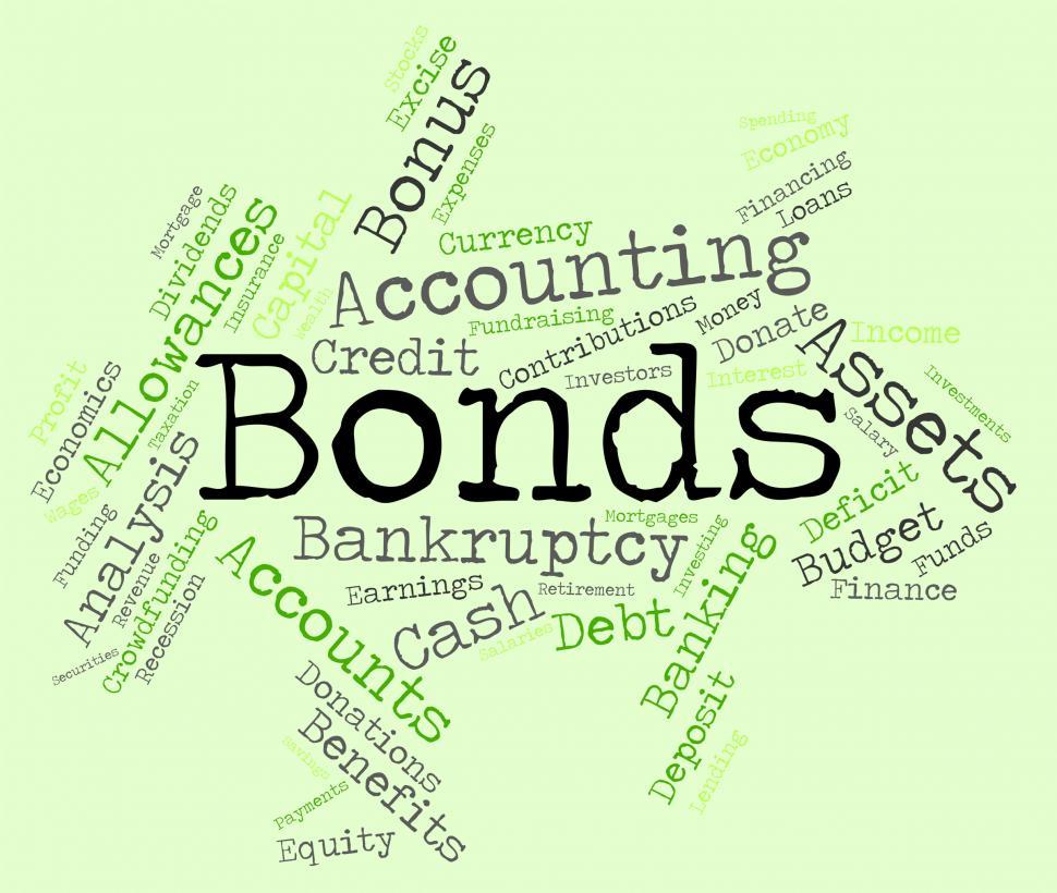 Free Stock Photo of Bonds Word Indicates Bank Loan And Advance ...