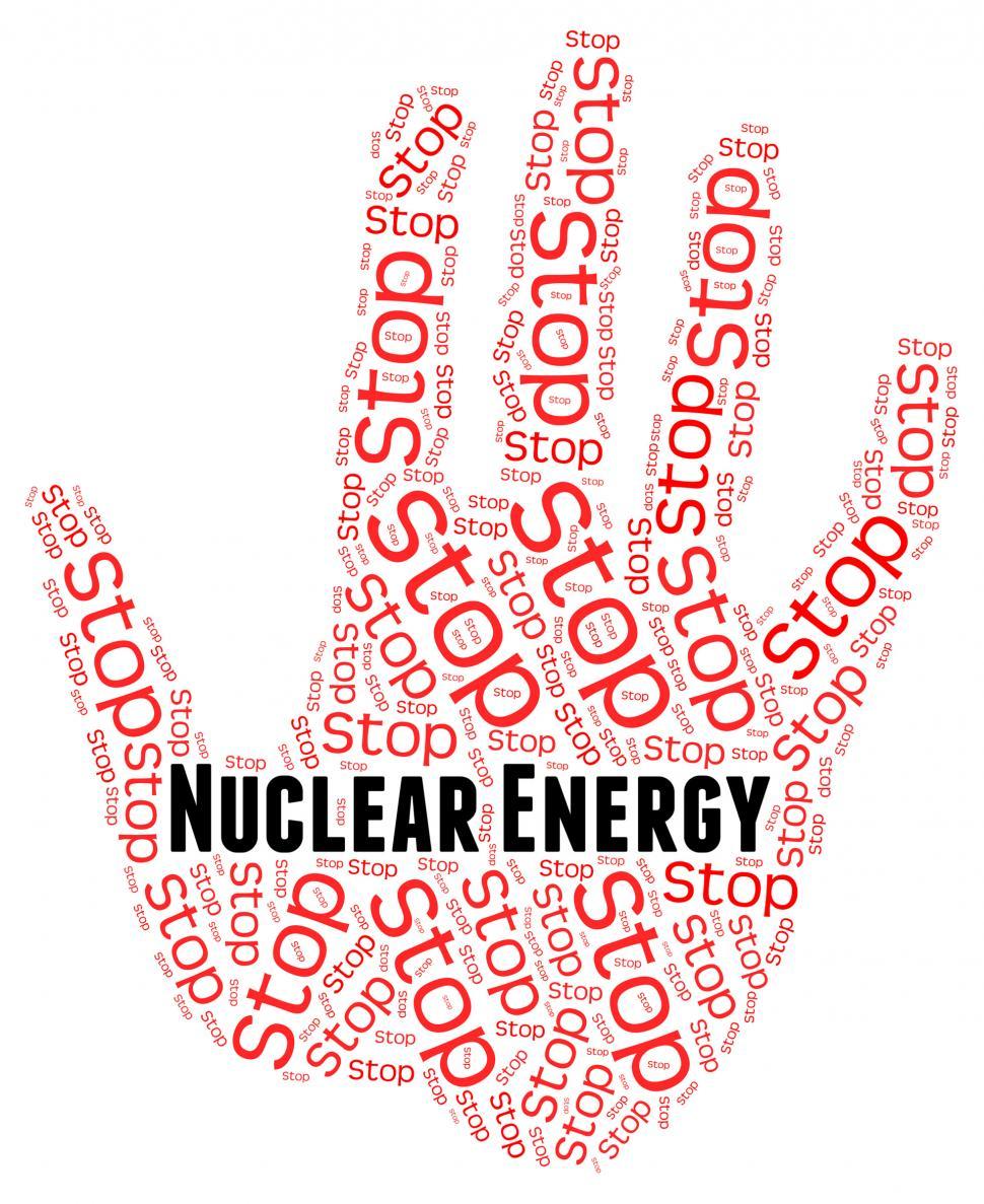 Free Stock Photo of Stop Nuclear Energy Indicates Power Source And Atom ...